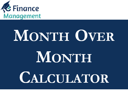 Month Over Month Calculator EFinanceManagement